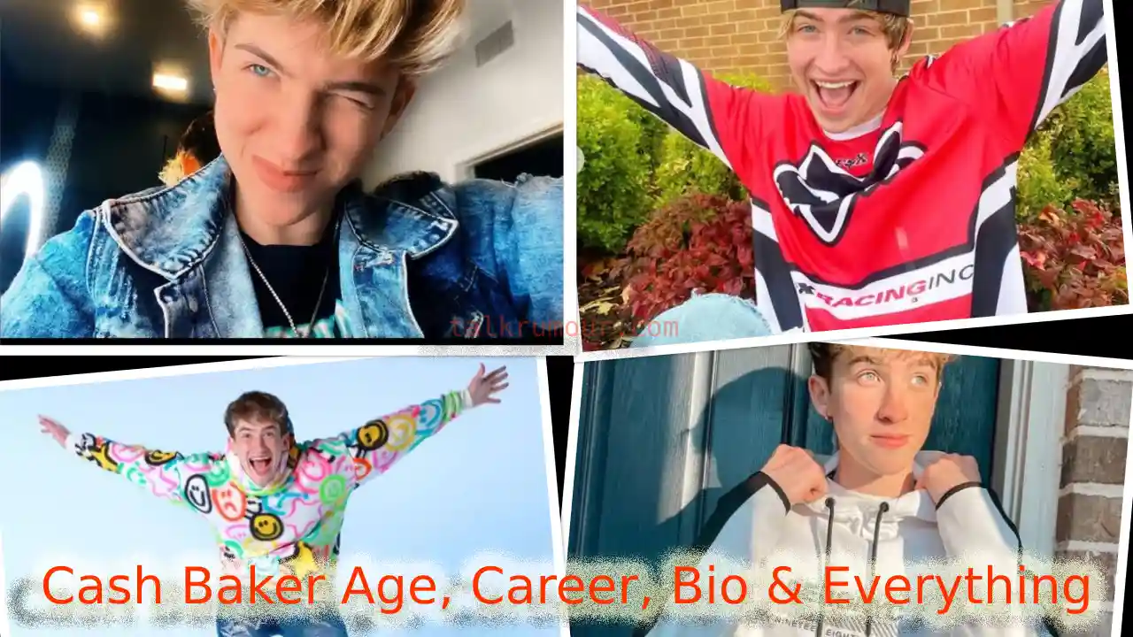 Cash Baker Age, Career, Bio & Everything